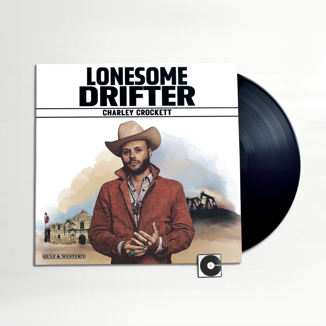 Charley Crockett - "Lonesome Drifter" – ComebackVinyl.com