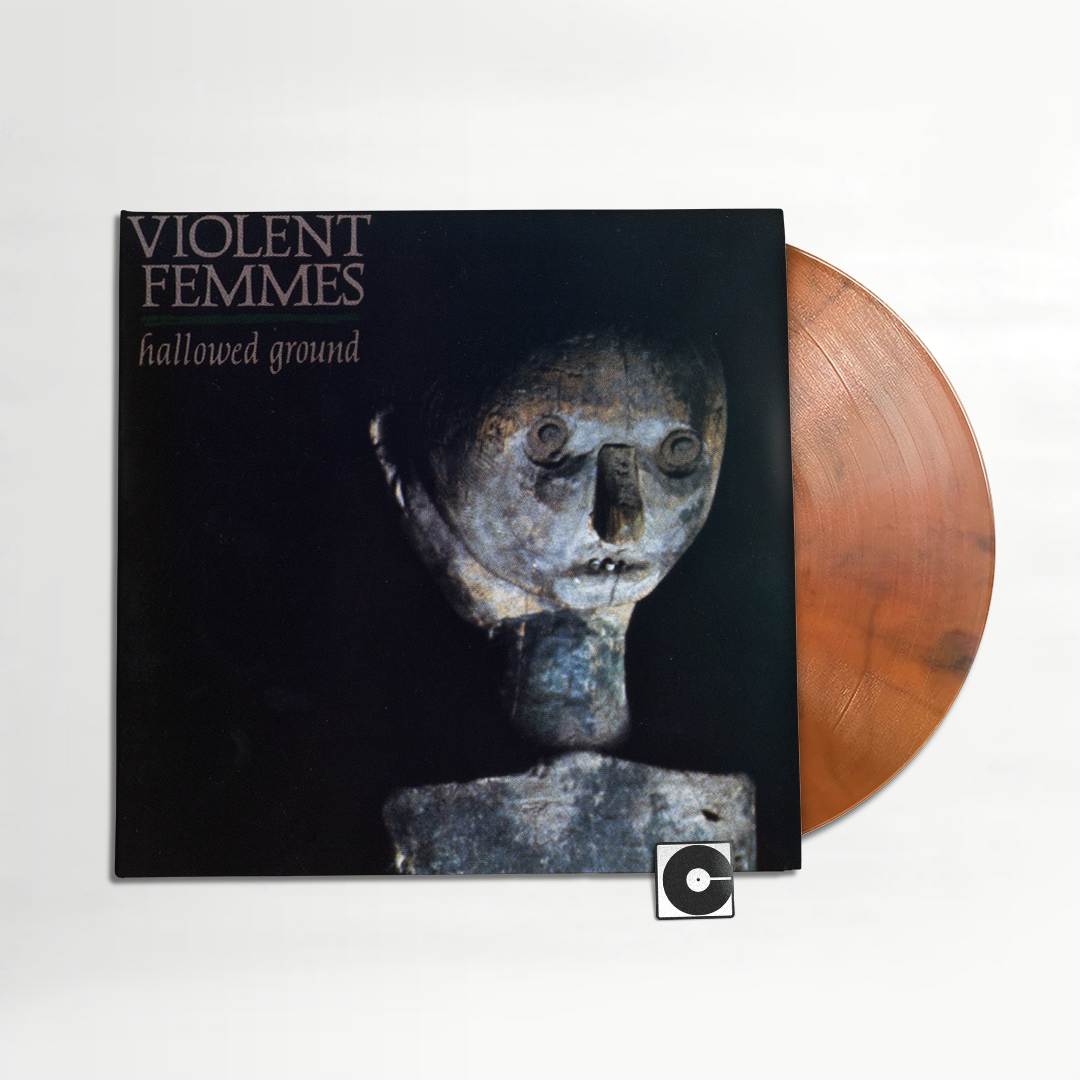 Violent Femmes - "Hallowed Ground" Indie Exclusive – ComebackVinyl.com