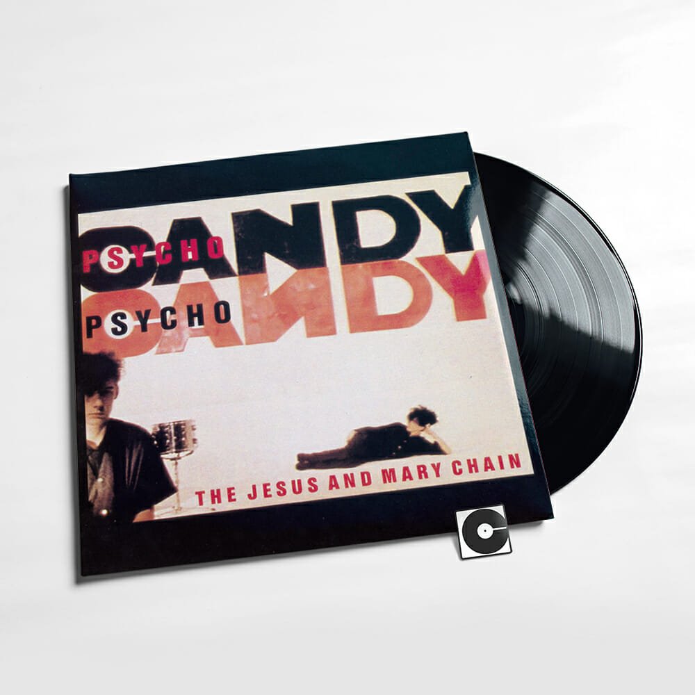 The Jesus And Mary Chain - "Psychocandy" – ComebackVinyl.com